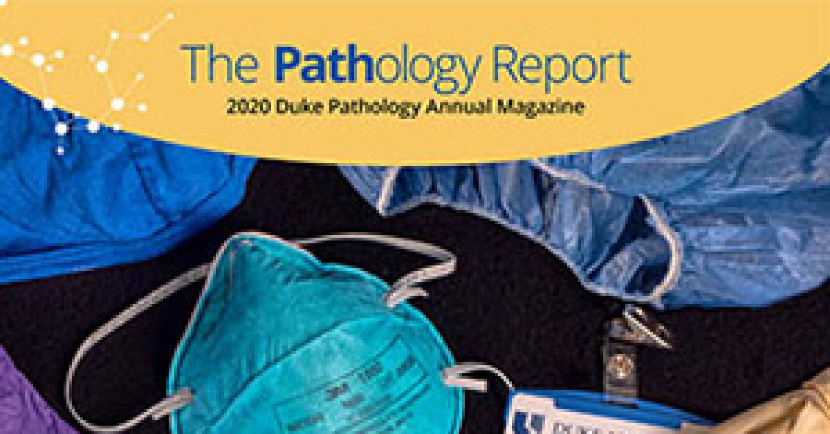 NEW Annual Magazine Published | Duke Department of Pathology